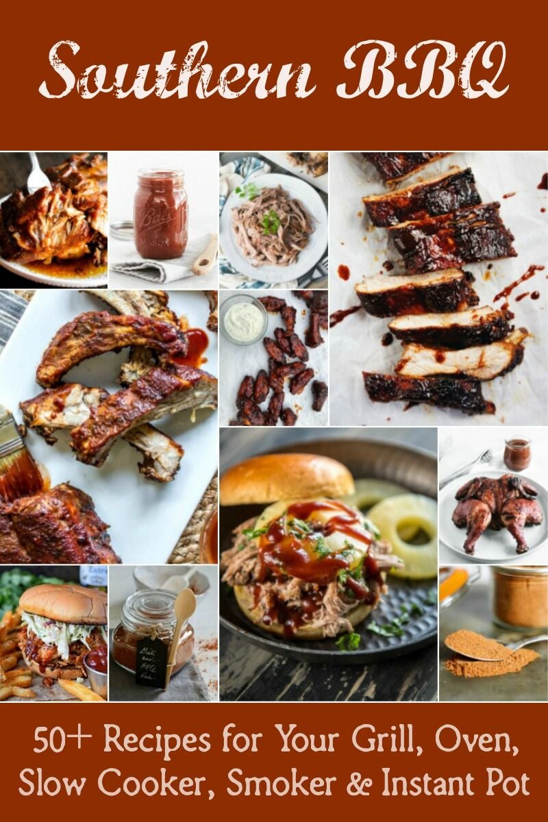 50+ Southern Barbecue Recipes (Grill, Oven, Slow Cooker, Smoker & IP)