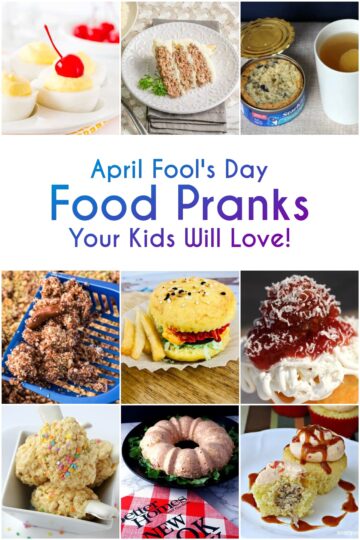 April Fools Day Food Pranks Your Kids Will Love • The Good Hearted Woman